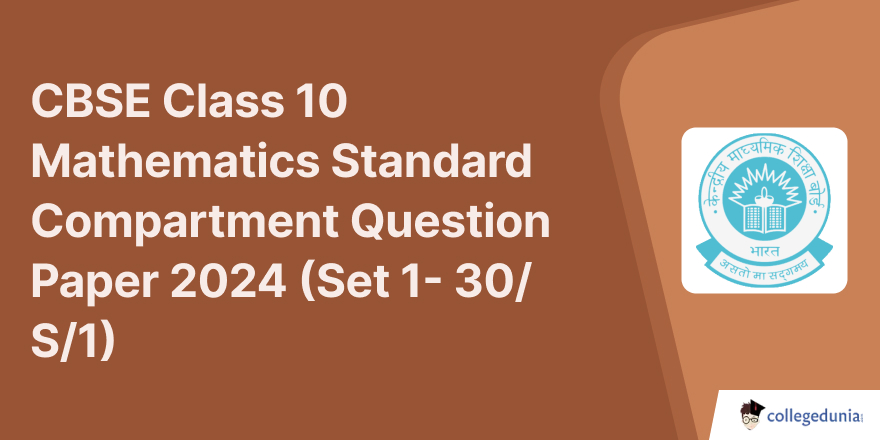 CBSE Class 10 Mathematics Standard Compartment Question Paper 2024 with Answer Key (Set 1- 30/S/1)